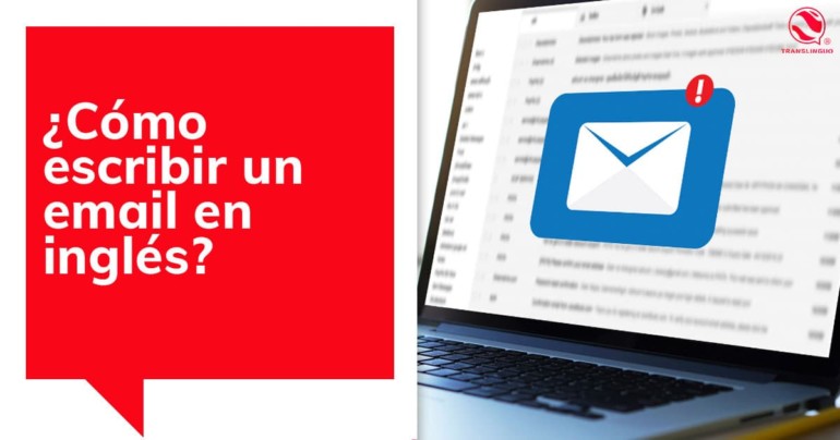 ¿Cómo escribir un email en inglés? - Translinguo Global